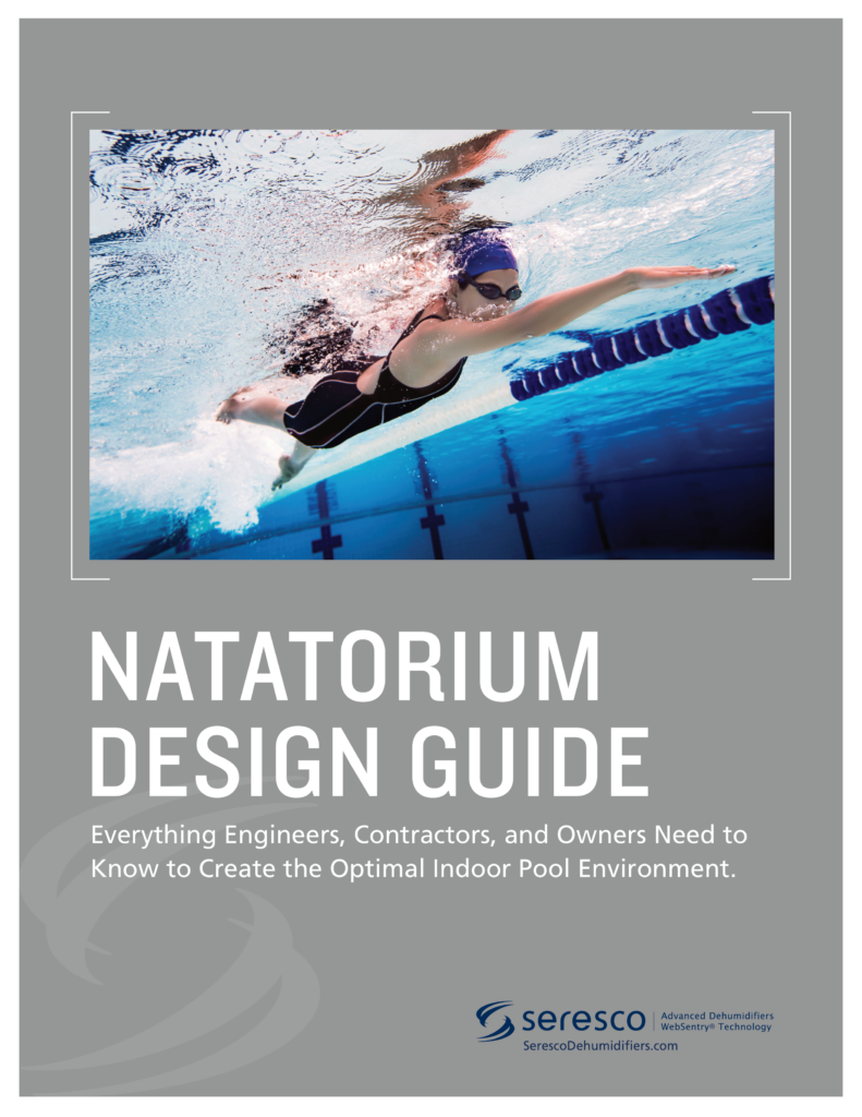 Natatorium Design Guide - Seresco Dehumidifiers